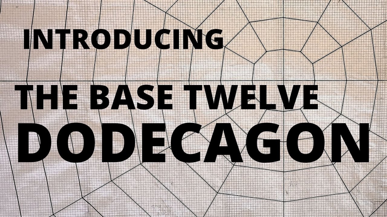 Introducing the Base Twelve Dodecagon