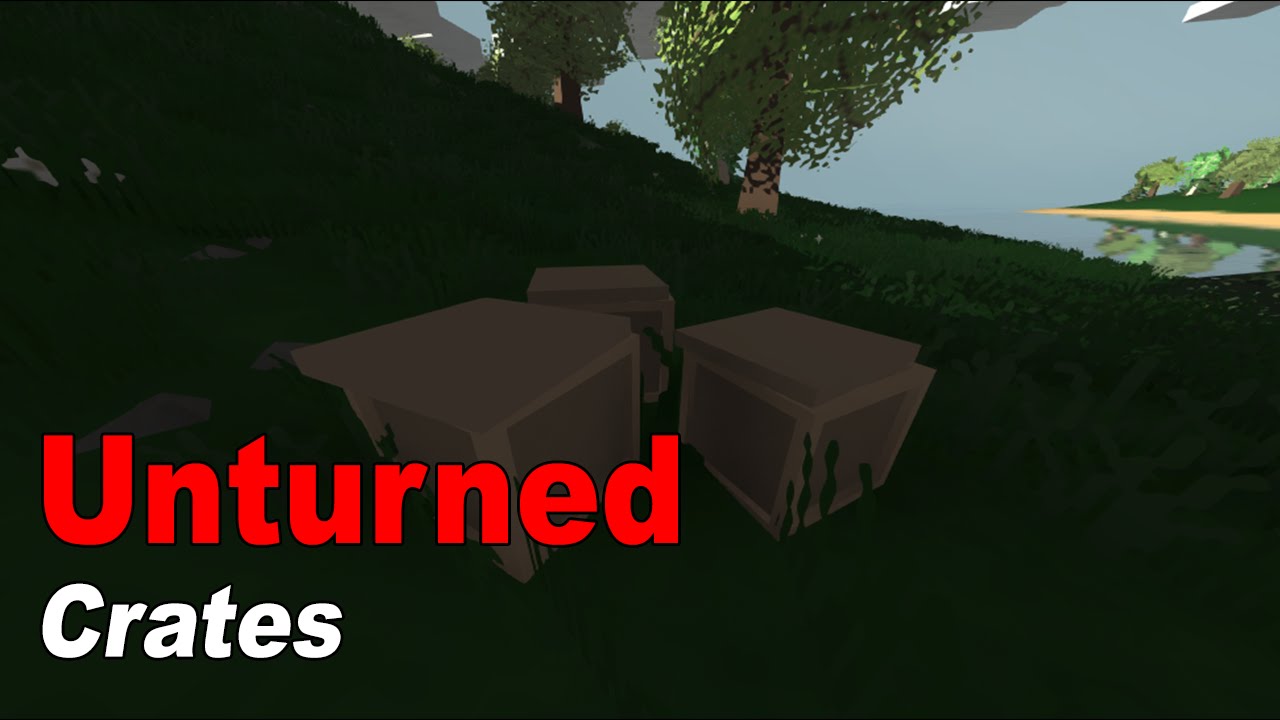 Unturned Crafting: Crates