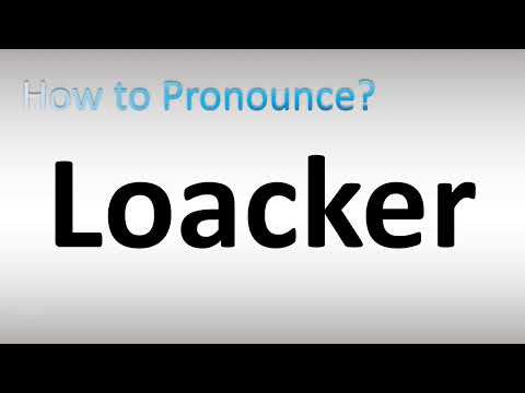 How to Pronounce Loacker