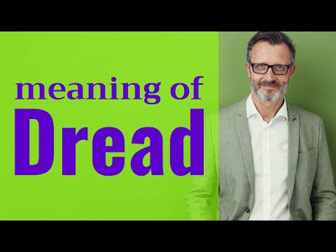 Dread | Definition of dread