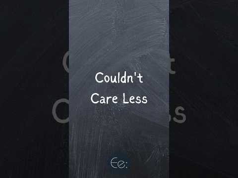 Couldn't Care Less 😒🚫 What Does It Mean? #english #phrases #expression #meaning #idioms #slang #esl