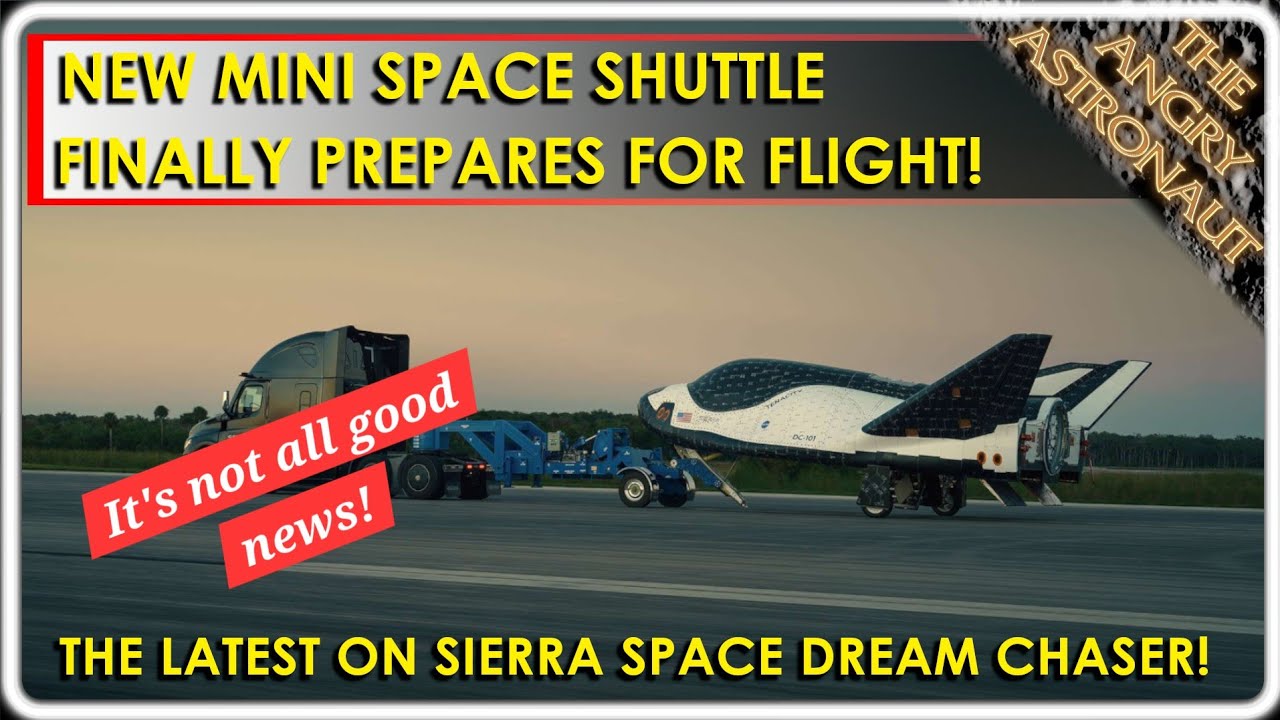 FINALLY!  New Mini Space Shuttle will fly!  But not all good news for Sierra Space Dream Chaser!