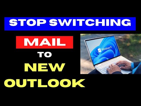 Stop Mail app switching to New Outlook on Windows 11 / 10