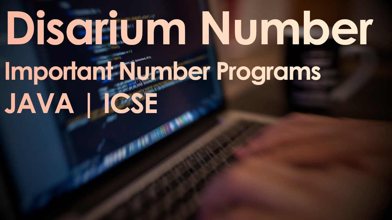 Disarium Number in Java | Important Java Program | ICSE