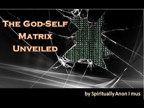 Spiritually Anon I mus – The God-Self Matrix Unveiled – Apollo Solaris
