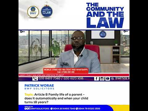 Article 8 Family Life of a Parent - Does it Automatically End When your Child Turns 18 Years?