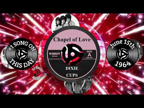 #1 SONG THIS DAY IN HISTORY! June 15th 1964 "Chapel of Love" THE DIXIE CUPS