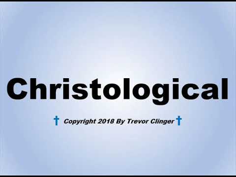 How To Pronounce Christological