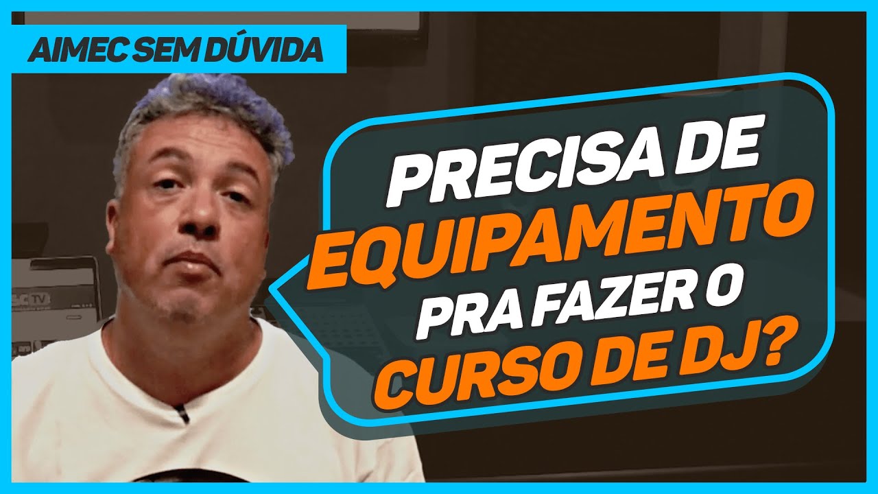 AIMEC Sem Dúvida #11 - Precisa de equipamentos pra fazer o curso de DJ?
