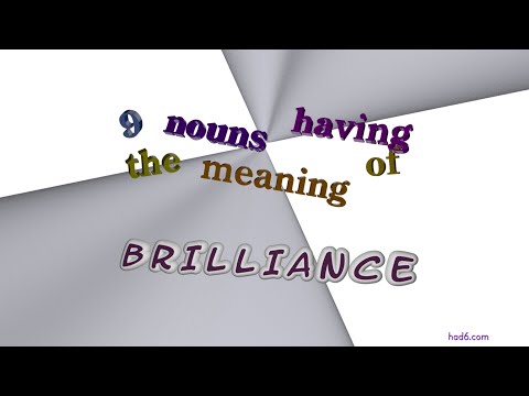 brilliance - 9 nouns meaning brilliance (sentence examples)