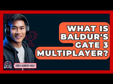 What Is Baldur's Gate 3 Multiplayer? - Video Gamers Vault