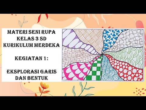 MATERI SENI RUPA KELAS 3 | KEGIATAN 1 EKSPLORASI GARIS DAN BENTUK | KURIKULUM MERDEKA