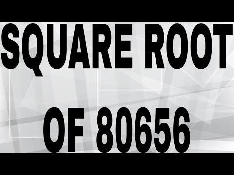 SQUARE ROOT OF 80656