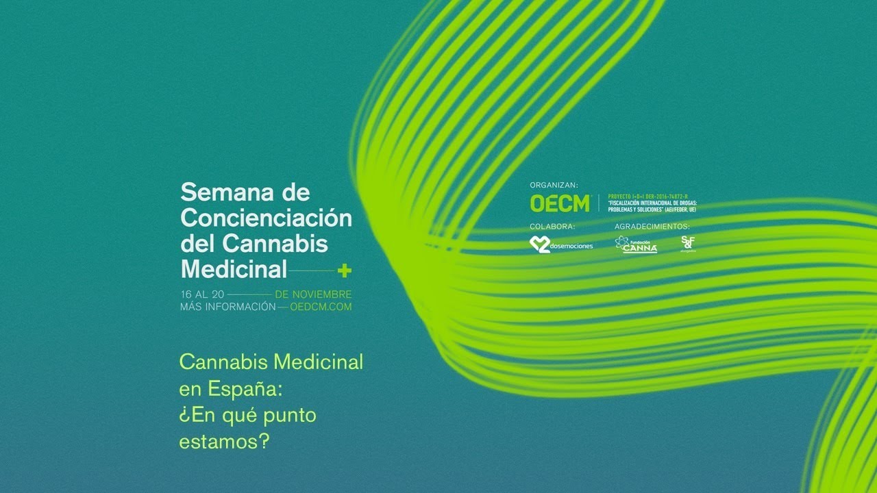 SEMANA DE CONCIENCIACIÓN DEL CANNABIS MEDICINAL. ESPAÑA: ¿EN QUÉ PUNTO ESTAMOS?