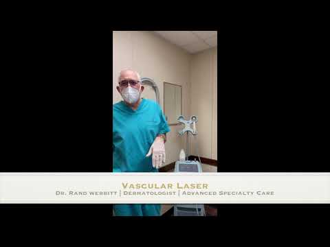 Vascular Laser w/ Dr. Rand Werbitt | Advanced Specialty Care's Virtual Cosmetic Open House