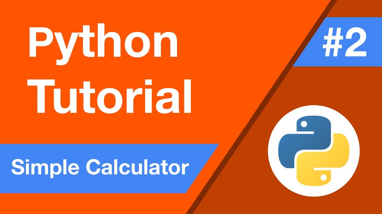 Python Tutorial Lesson 2: Making a Simple Calculator