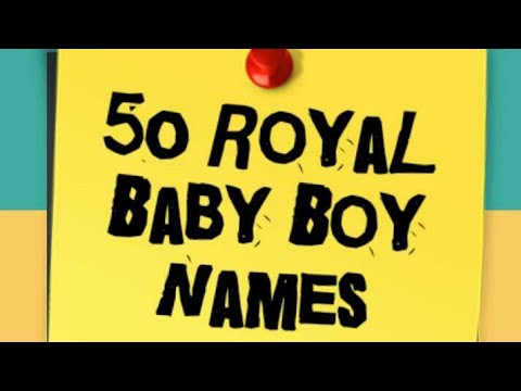 50 Royal Baby Boy Names