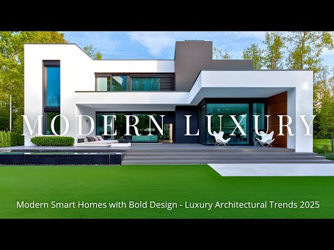 Top Modern Luxury Home Trends 2025 | Bold Architecture Meets Smart Tech Design