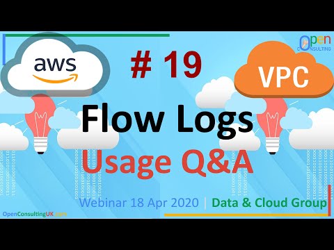 Amazon Virtual Private Cloud (VPC) | #19 Flow Logs | Usage, Q&A | Open Consulting™ on 18 Apr 2020
