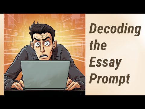 Decoding the Essay Prompt: Know Your Question Type!
