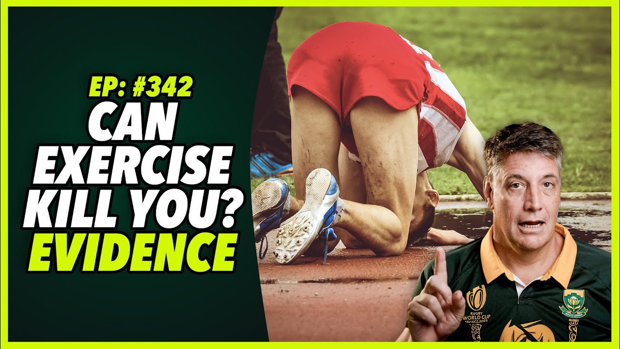 Ep:342 CAN EXERCISE KILL YOU? EVIDENCE