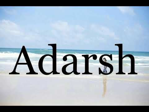 How To Pronounce Adarsh🌈🌈🌈🌈🌈🌈Pronunciation Of Adarsh