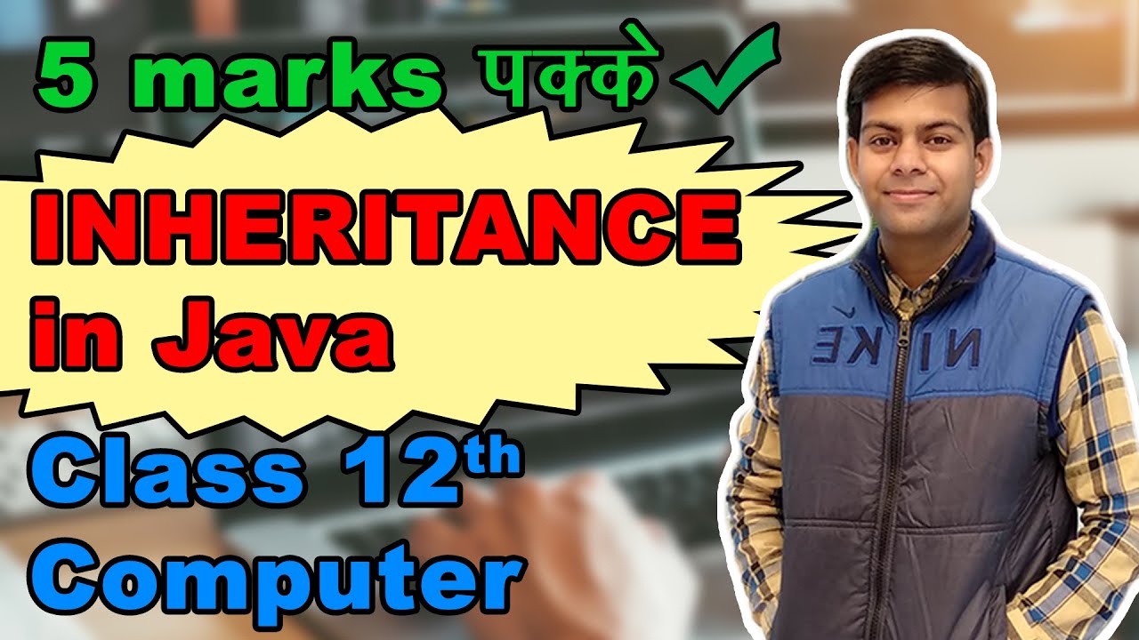 Inheritance in Java | How to do Inheritance Program? | Class 12 Computer ISC board