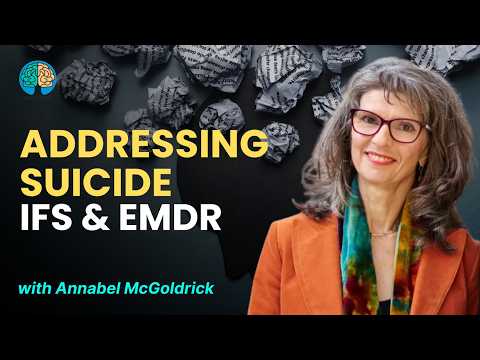 Breaking the Taboo of Suicide With EMDR and IFS with Annabel McGoldrick