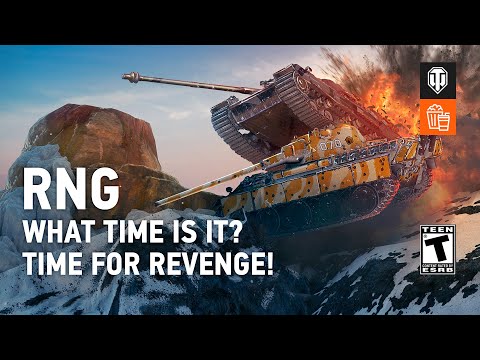 RNG #124: What Time Is It? Time for Revenge! | Tanks: World of Tanks ...