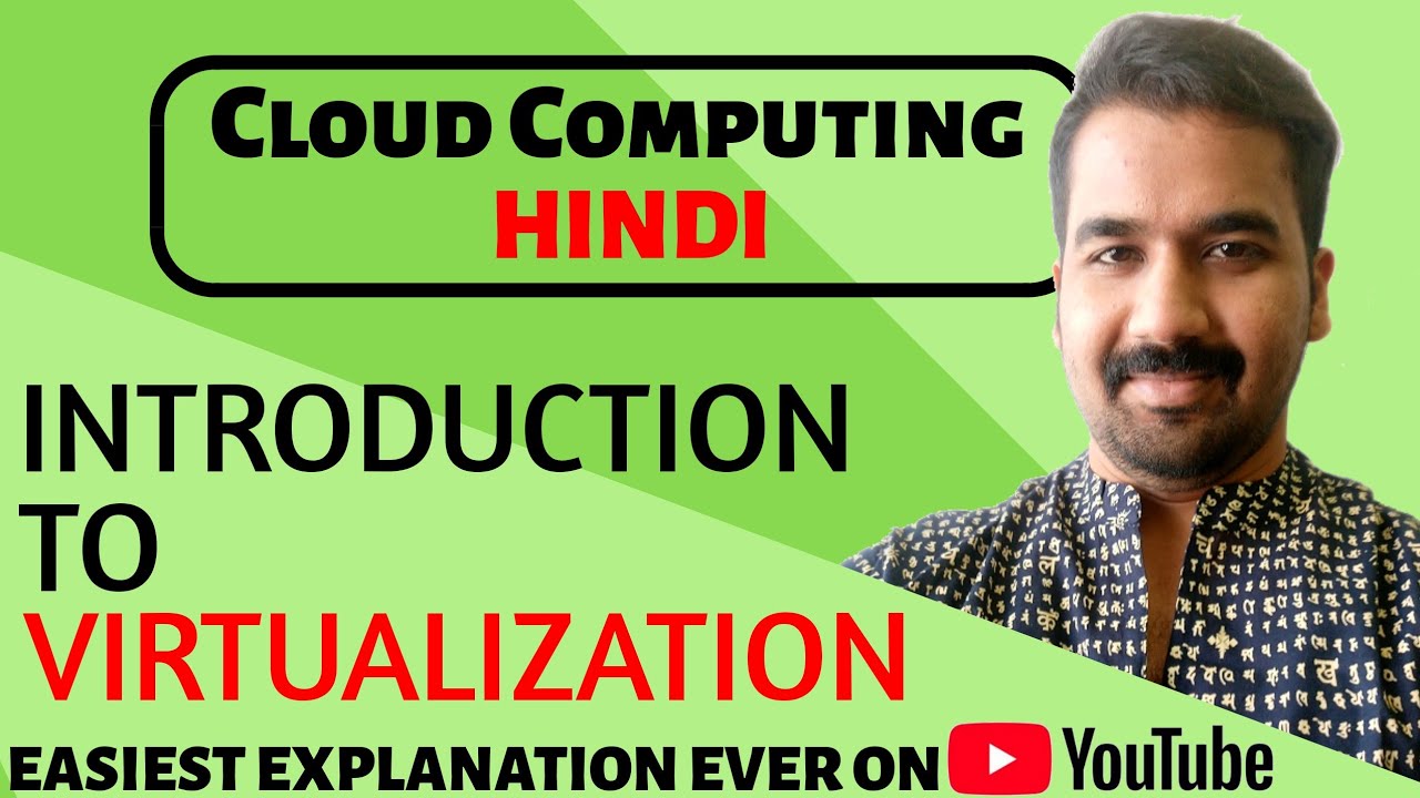 Introduction to Virtualization ll Cloud Computing Course Explained in Hindi