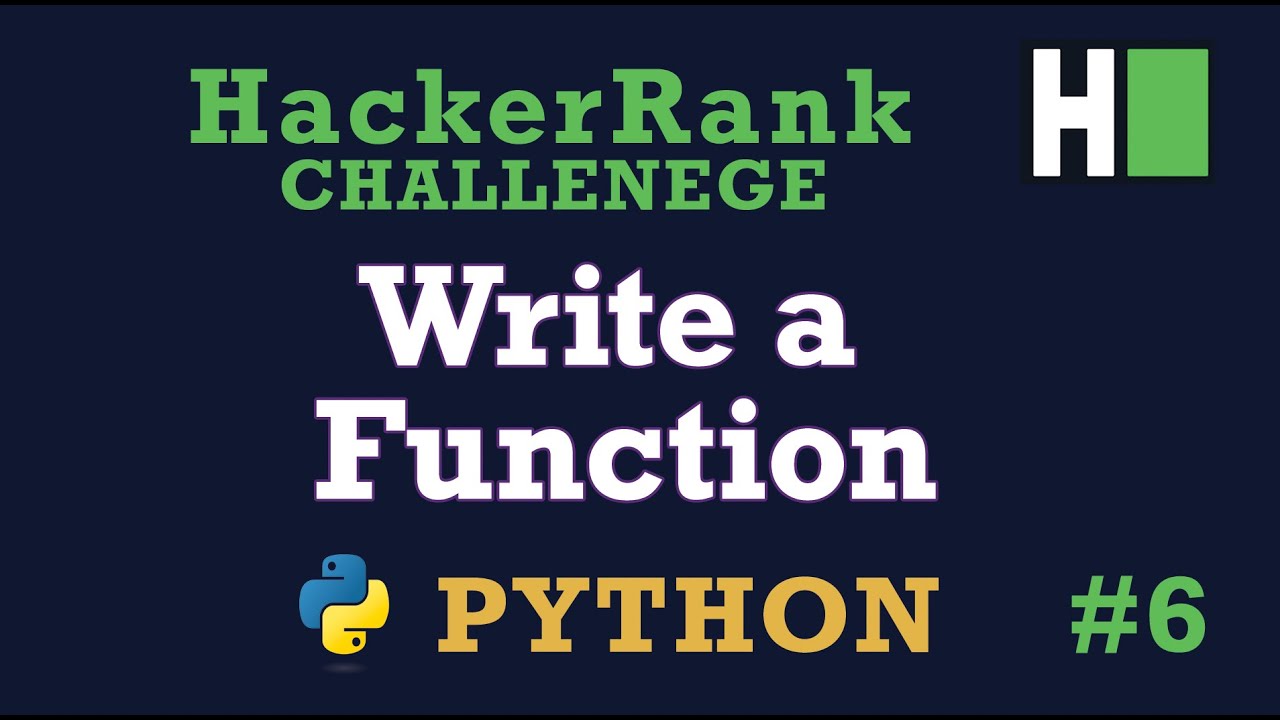 6. Write a Function: Hackerrank | Python | Solution