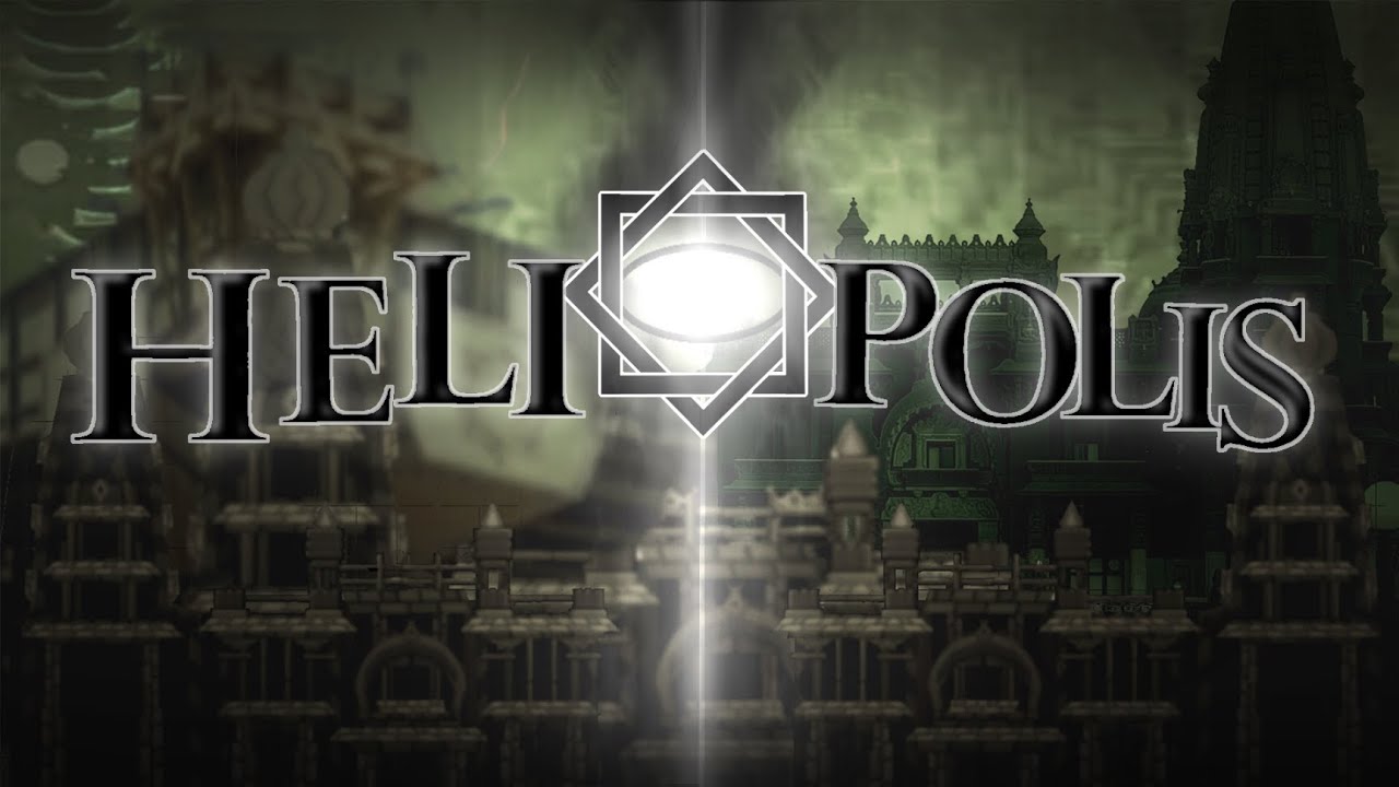 HELIOPOLIS - Full Level Showcase (OLD)