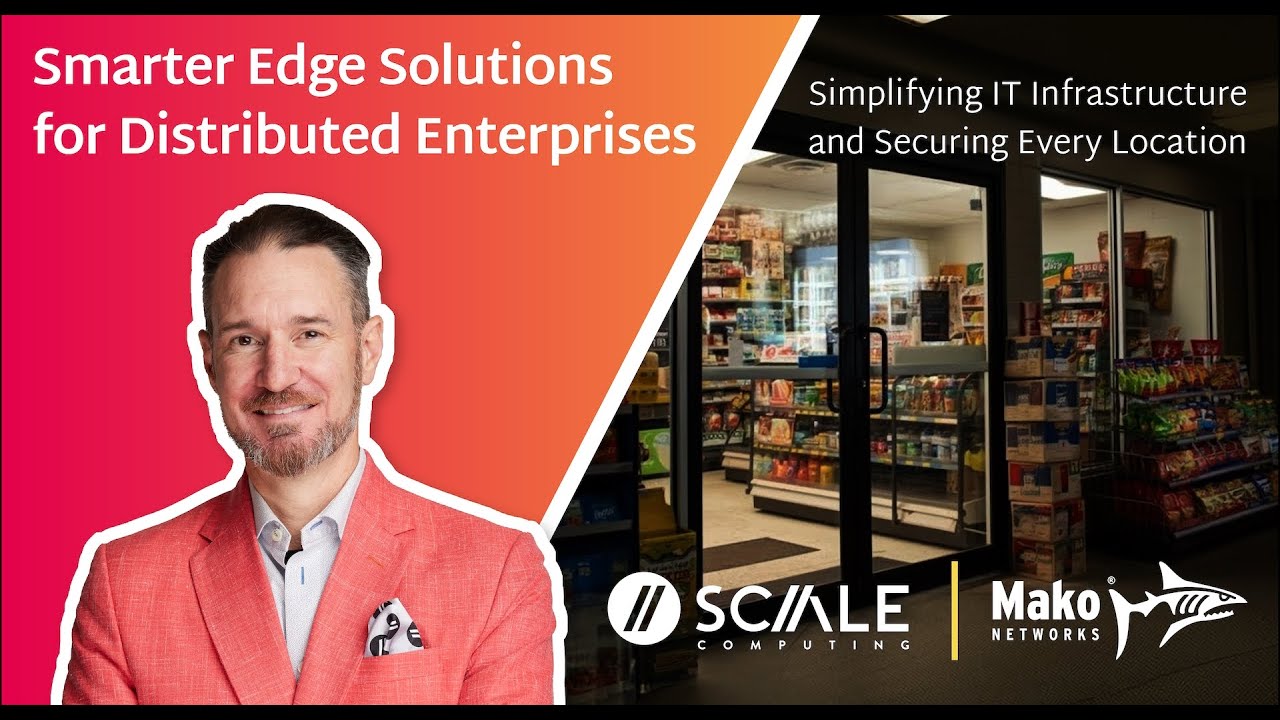 Smarter Edge Solutions for Distributed Enterprises: Simplifying and Securing Multi-Site IT Networks