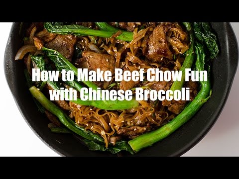 How to Make Beef Chow Fun with Chinese Broccoli (recipe)