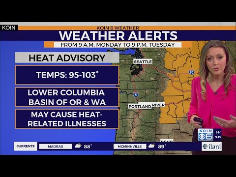 Weather forecast: Heat Advisory starts Monday in portions of Central and Eastern WA & OR