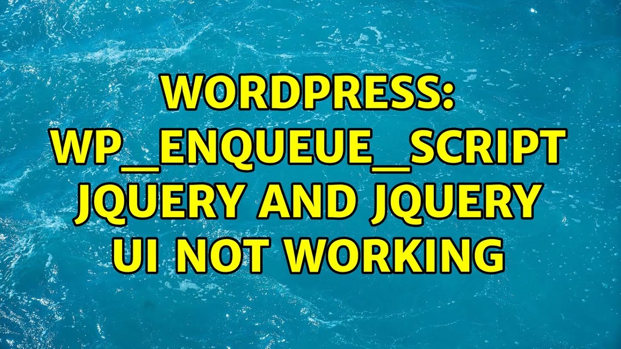 Wordpress: wp_enqueue_script jquery and jquery ui not working