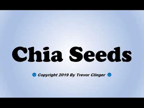 How To Pronounce Chia Seeds