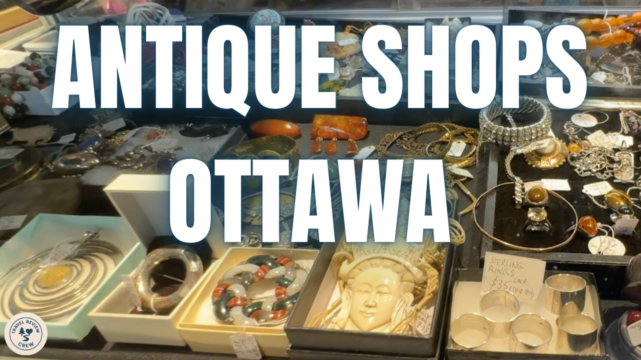 Best Antique Shopping in Ottawa: Hidden Gems Worth Visiting