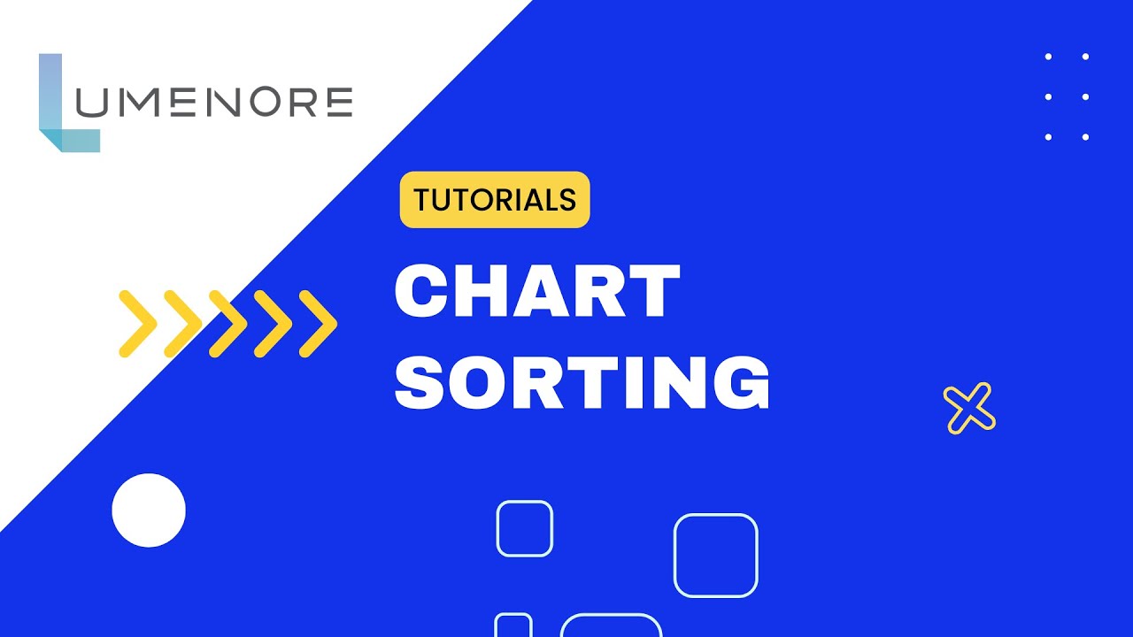 Lumenore - Chart Sorting