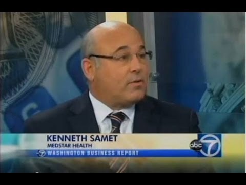 MedStar Health President and CEO, Ken Samet Speaks On Health and Safety ...