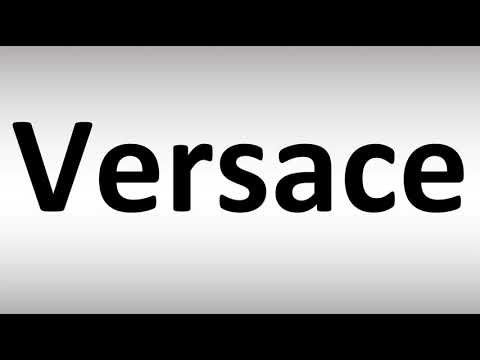 How to Pronounce Versace