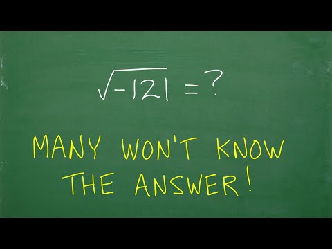 Square root of negative 121 =? MANY won’t know the answer!