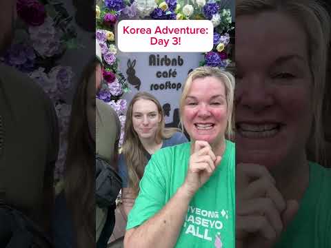 Korean Adventure: Day 3