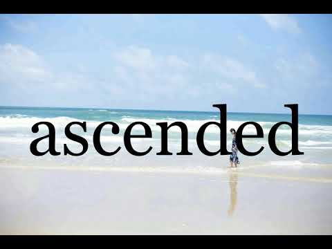 How To Pronounce ascended🌈🌈🌈🌈🌈🌈Pronunciation Of ascended