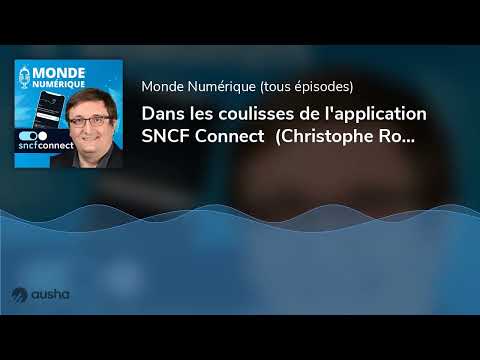 Dans les coulisses de l'application SNCF Connect  (Christophe Rochefolle, SNCF Connect)