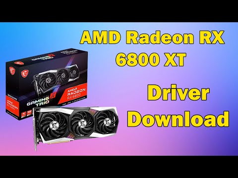 How to Download Driver AMD Radeon RX 6800 XT game ready driver