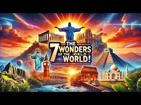 The 7 Wonders of the World (Quick Tour)