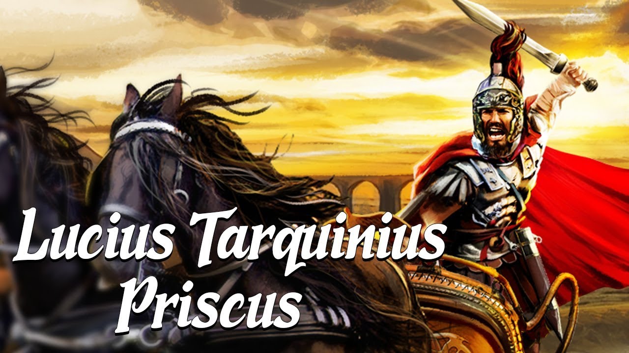 Lucius Tarquinius Priscus: The Elder (Ancient Rome Explained)