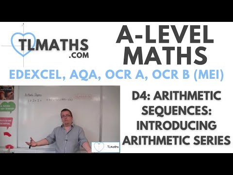 A-Level Maths: D4-06 Arithmetic Sequences: Introducing Arithmetic Series