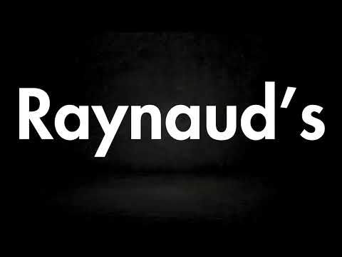 How to Pronounce Raynaud’s (Medical Condition) Correctly